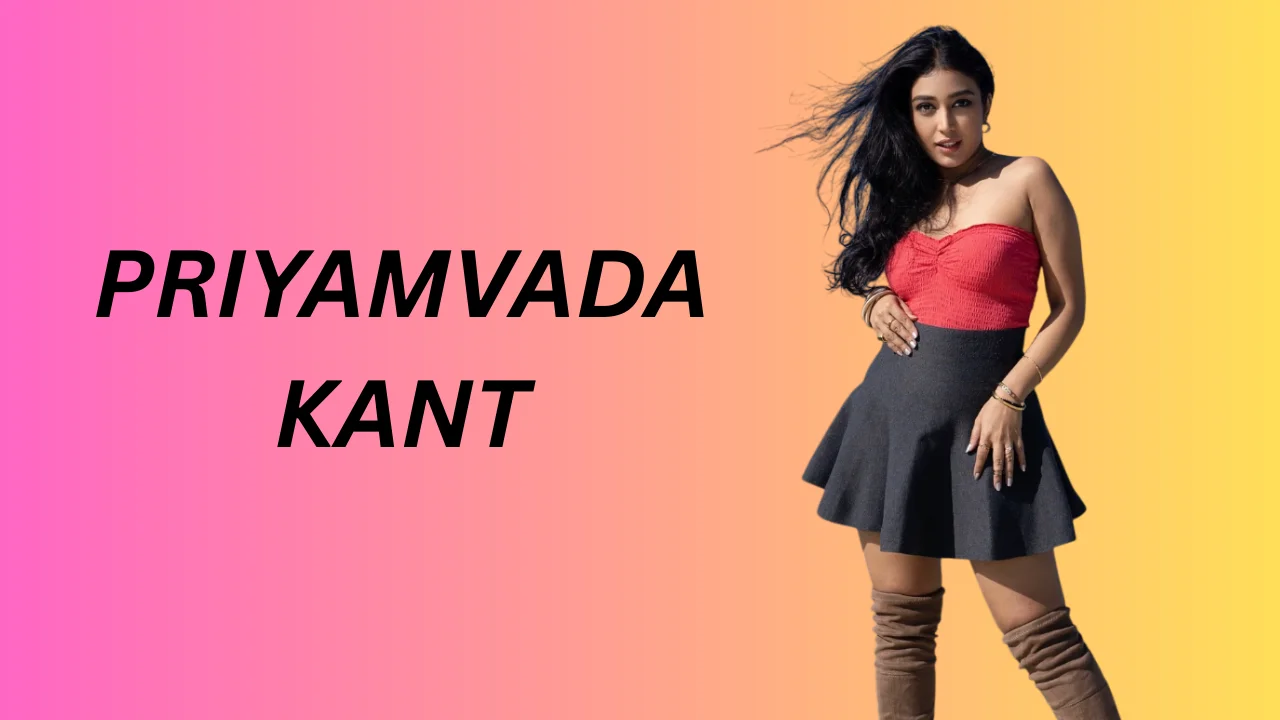 Priyamvada Kant (Actress)