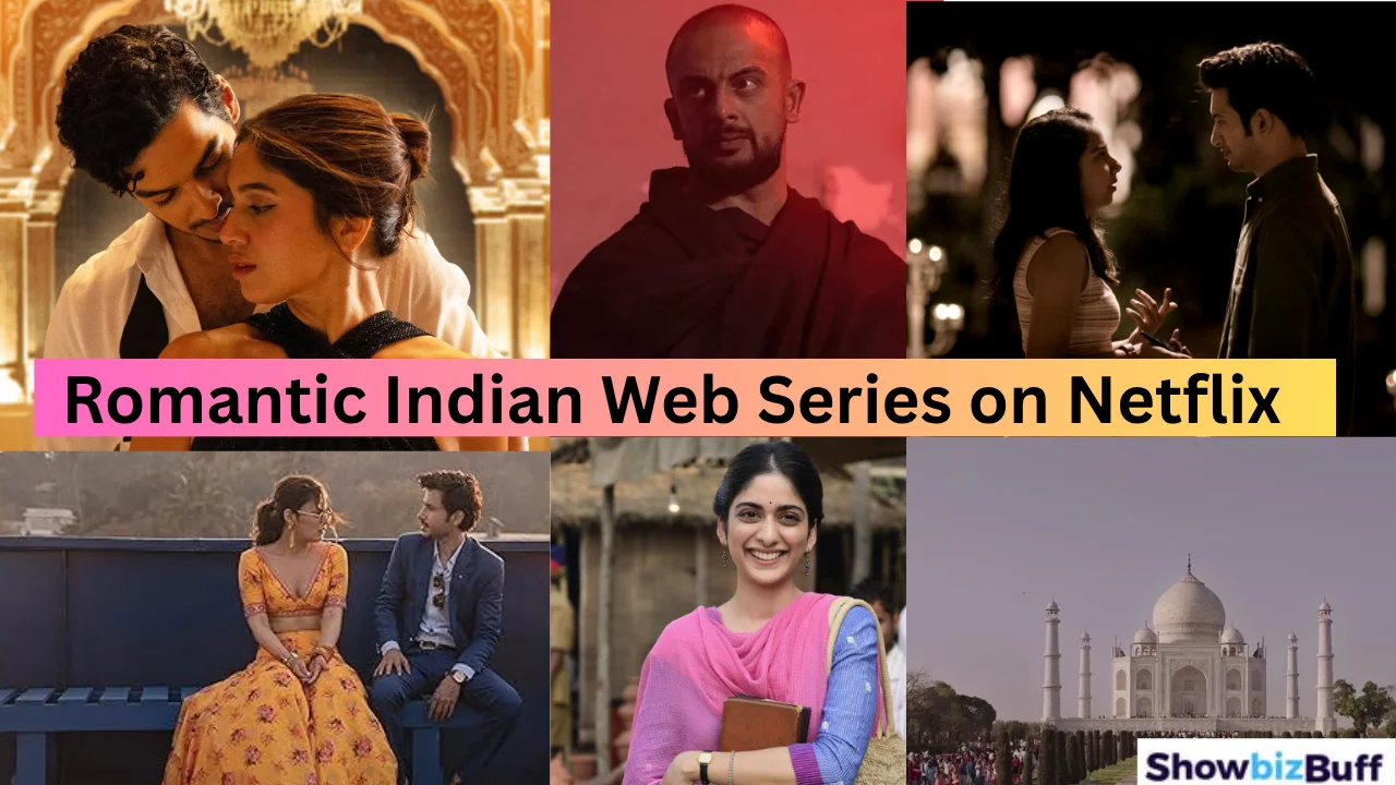Top 10 Romantic Indian Web Series on Netflix To Watch Now