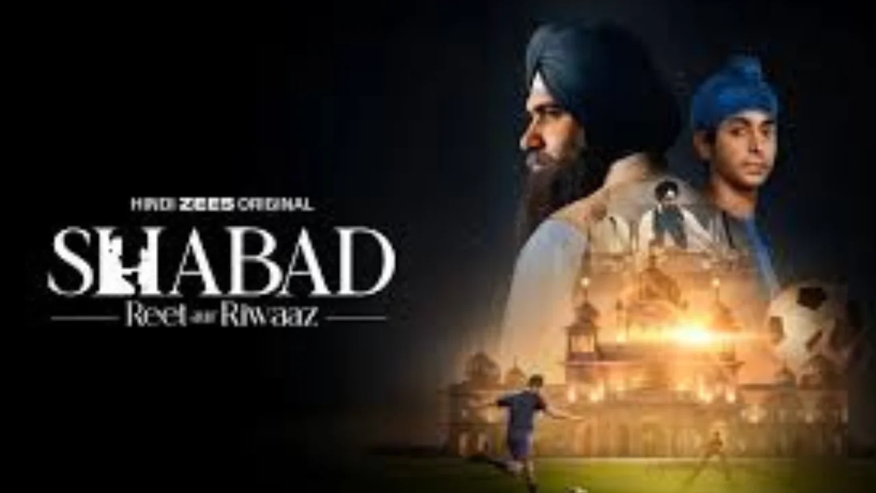 Shabad – Reet Aur Riwaaz OTT Release Date, Cast, Plot, Review, And More
