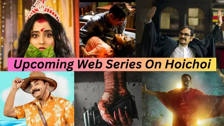 Upcoming Web Series on Hoichoi That are Lined Up